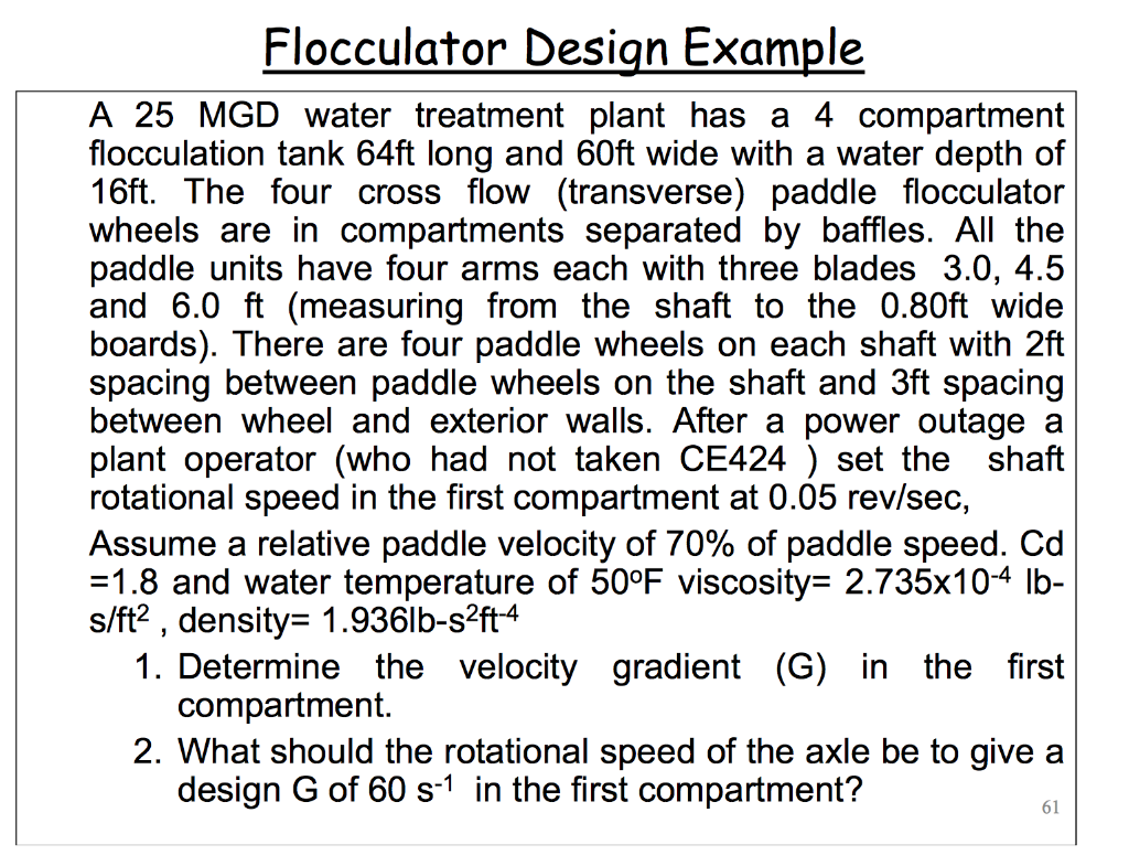 Flocculator Design Example A 25 MGD water treatment | Chegg.com
