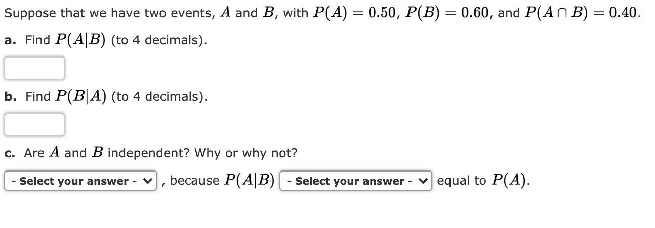 Solved Suppose that we have two events, A and B, with P(A) = | Chegg.com