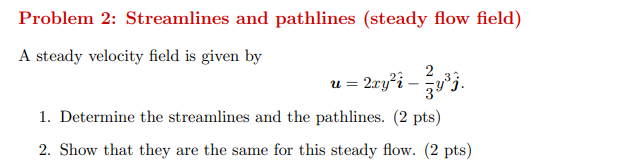 Solved Problem 2: Streamlines and pathlines (steady flow | Chegg.com