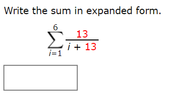 Solved Write the sum in expanded form. ñ 13 Ci + 13 i=1 | Chegg.com