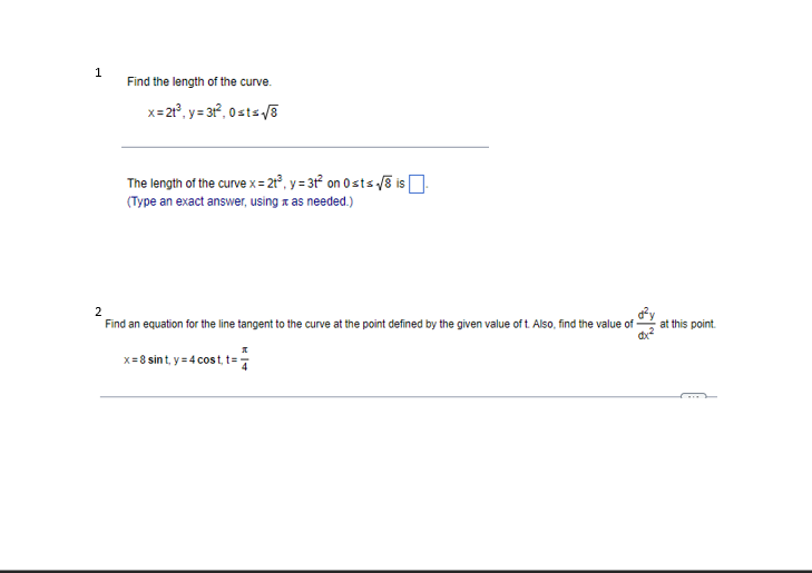 Solved 1 Find the length of the curve. x=2t3,y=3t2,0≤t≤8 The | Chegg.com