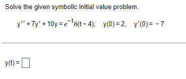 Solved Solve the given symbolic intial value problem | Chegg.com