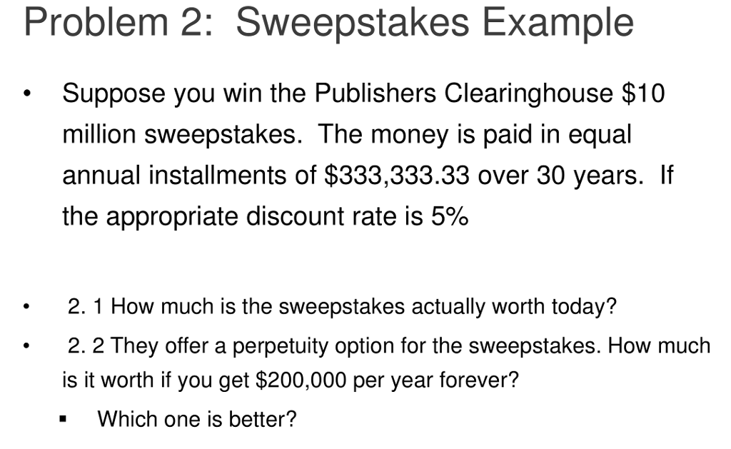 Solved Problem 2: Sweepstakes Example Suppose you win the | Chegg.com