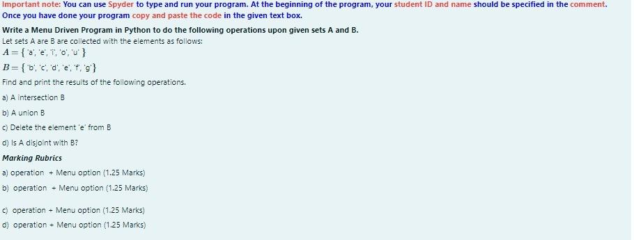 Solved Important note: You can use Spyder to type and run | Chegg.com
