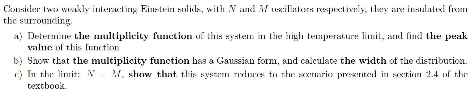 Consider two weakly interacting Einstein solids, with | Chegg.com