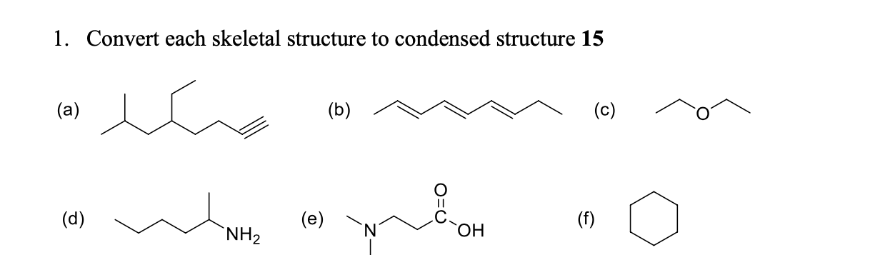 Solved 1. Convert each skeletal structure to condensed | Chegg.com
