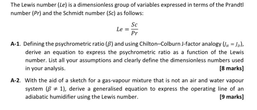 Solved The Lewis number (Le) is a dimensionless group of | Chegg.com