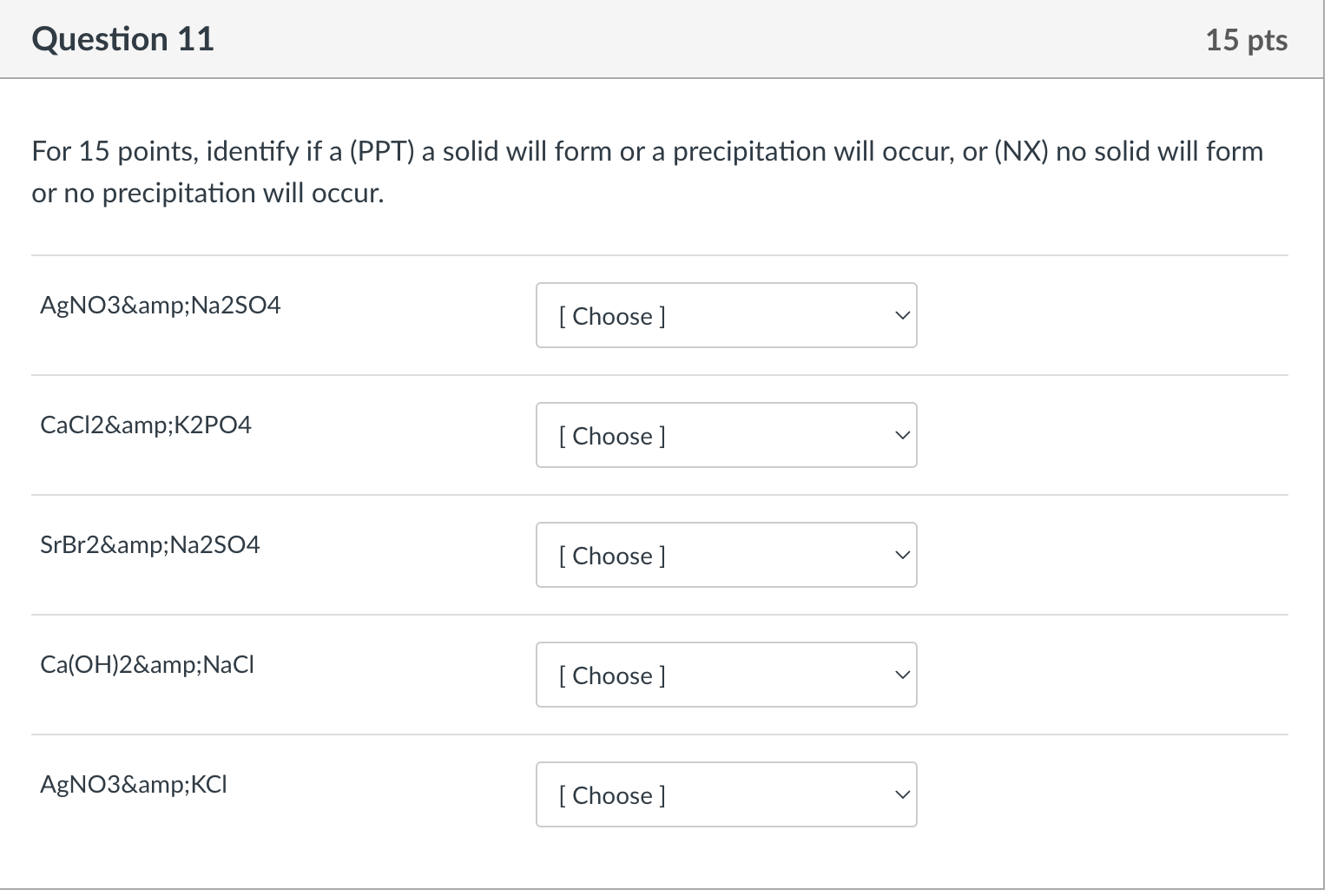 Solved For 15 points, identify if a (PPT) a solid will form | Chegg.com