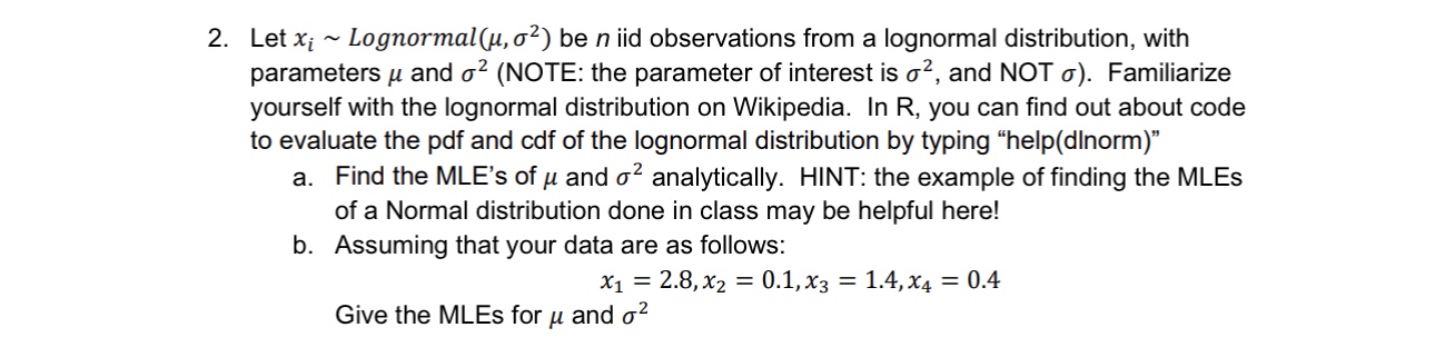 Solved 2. Let xi∼Lognormal(μ,σ2) be n iid observations from | Chegg.com