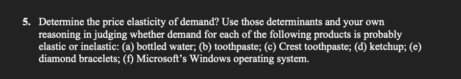 Solved 5. Determine the price elasticity of demand? Use | Chegg.com