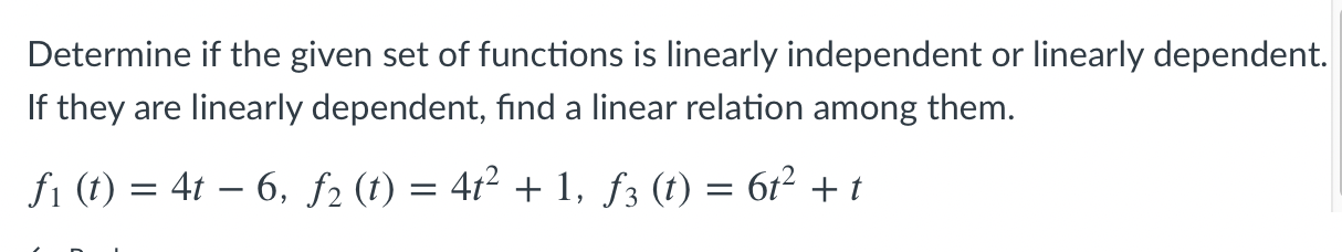 Solved Determine if the given set of functions is linearly | Chegg.com