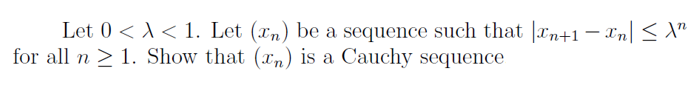 Solved Let 0 1. Show that (xn) is a Cauchy sequence | Chegg.com