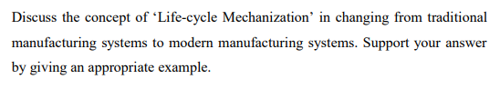 Solved Discuss the concept of 'Life-cycle Mechanization' in | Chegg.com