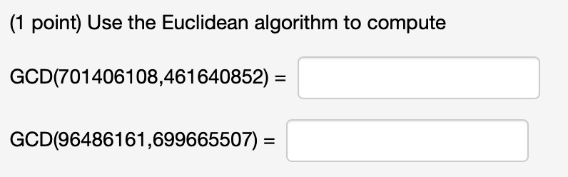 Solved 1 Point Use The Euclidean Algorithm To Compute