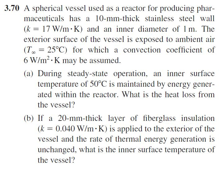Solved 3.70 A spherical vessel used as a reactor for | Chegg.com