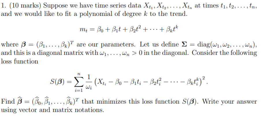 1. (10 marks) Suppose we have time series data Xtı, | Chegg.com