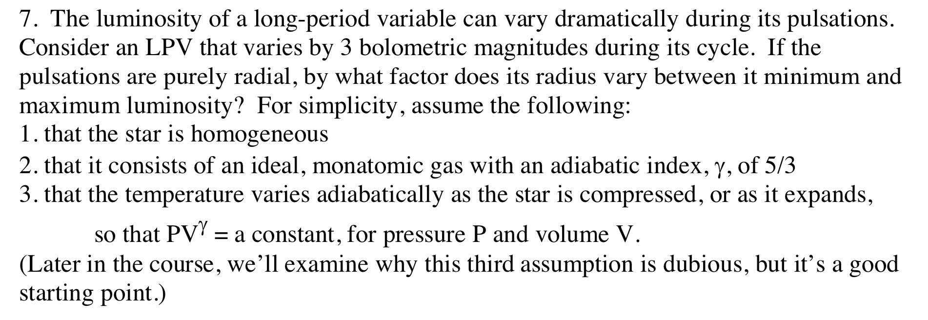Solved 7. The luminosity of a long-period variable can vary | Chegg.com