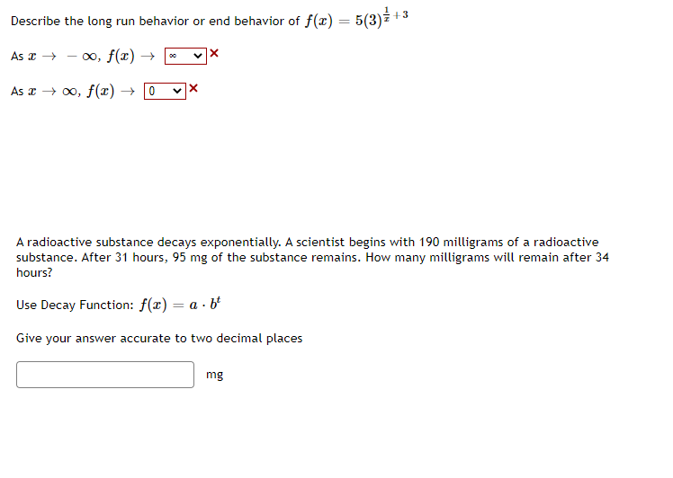 Solved Describe the long run behavior or end behavior of | Chegg.com