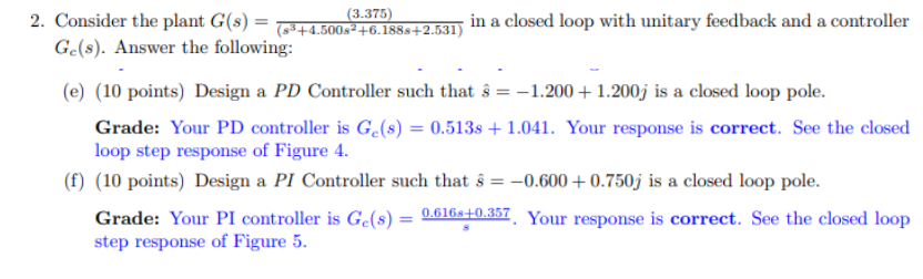 Solved Consider the plant G(s) = (3.375) / (s 3+4.500s | Chegg.com