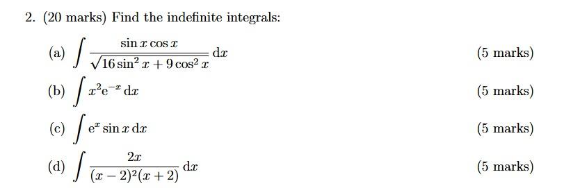 Solved 2. (20 marks) Find the indefinite integrals: ) sin x | Chegg.com