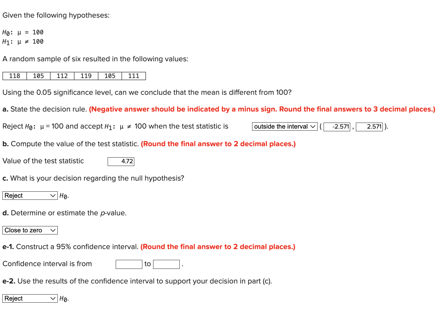 Solved Given the following hypotheses: H0:μ=100H1:μ =100 A | Chegg.com