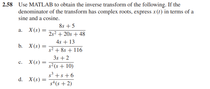 Solved 2.58 Use MATLAB to obtain the inverse transform of | Chegg.com