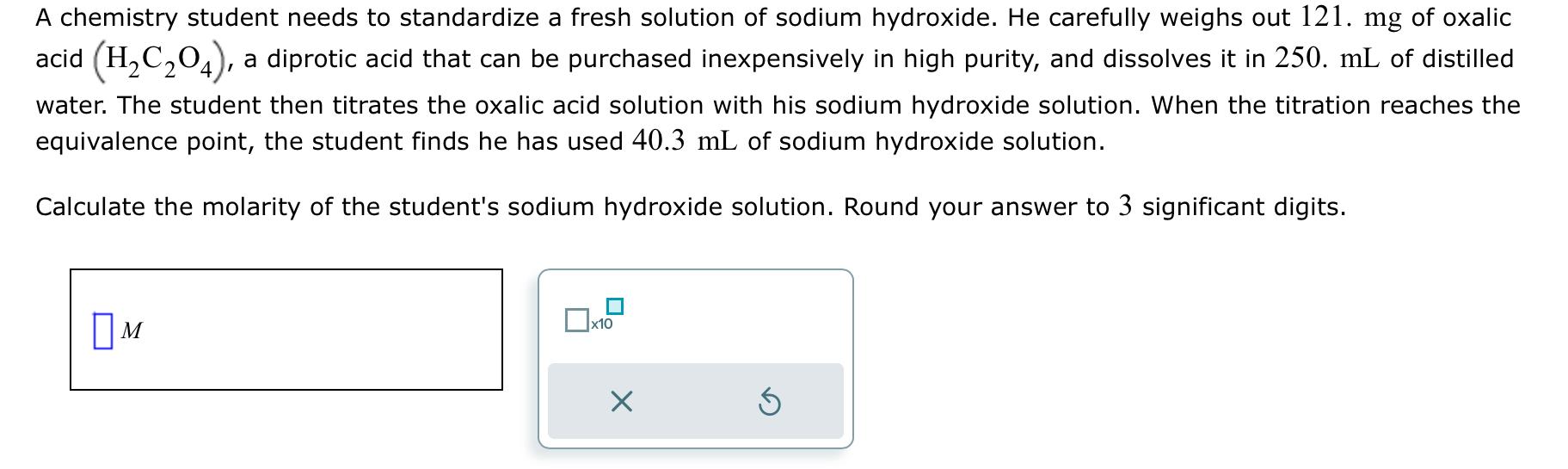 Solved A chemistry student needs to standardize a fresh | Chegg.com