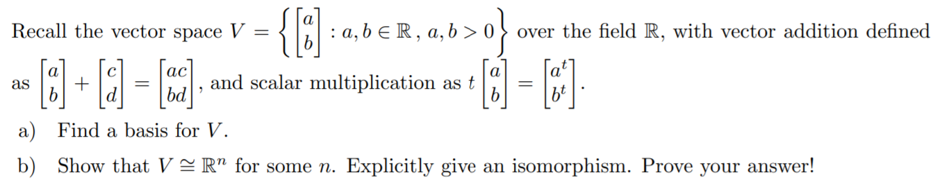 Solved Recall the vector space V over the field R, with | Chegg.com