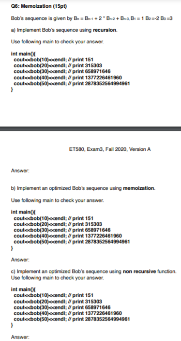 Solved Q6: Memoization (15pt) Bob's sequence is given by Bn | Chegg.com