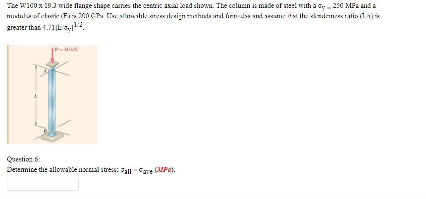Solved The W100 x 19.3 wide flange shape carries the centric | Chegg.com