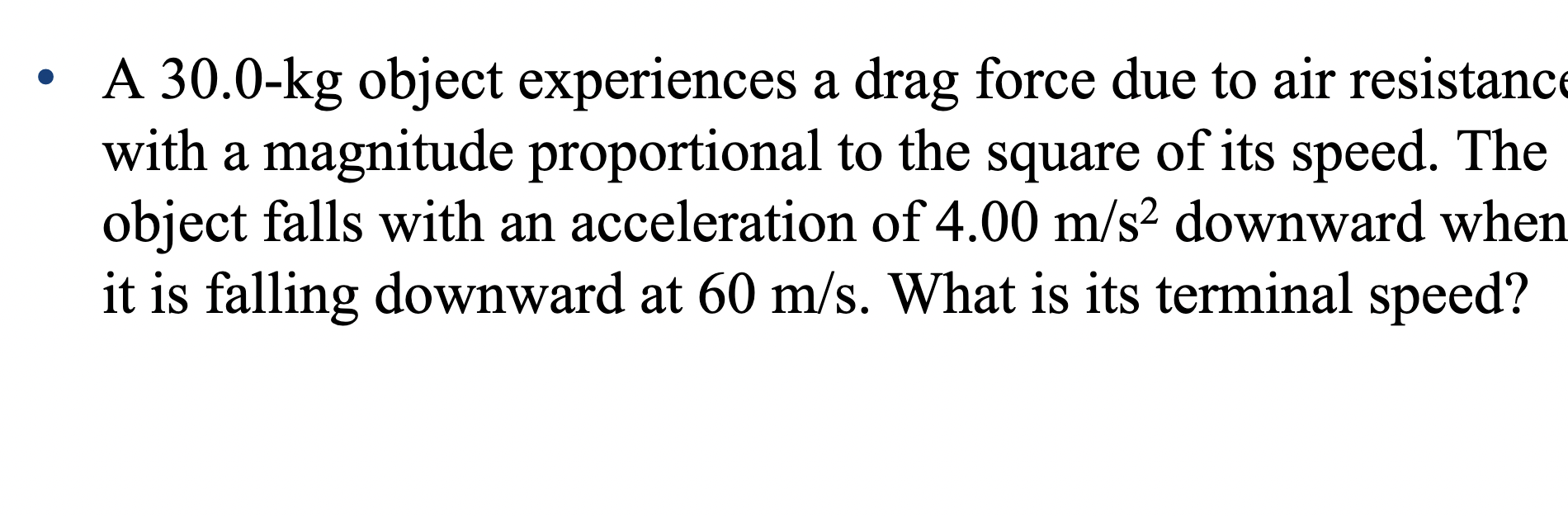 Solved A 30.0-kg object experiences a drag force due to air | Chegg.com