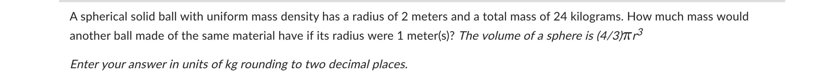 [Solved]: A spherical solid ball with uniform mass density