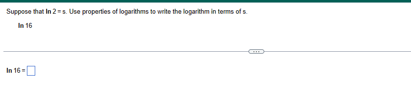 Solved Suppose that ln2 = s. Use properties of logarithms to | Chegg.com