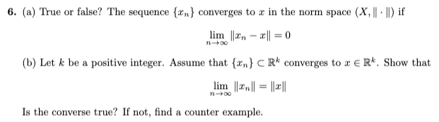 Solved (a) True or false? The sequence {xn} converges to x | Chegg.com