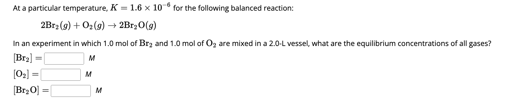 Solved At a particular temperature, K=1.6×10-6 ﻿for the | Chegg.com