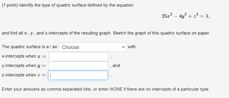 Solved (1 point) Identify the type of quadric surface | Chegg.com