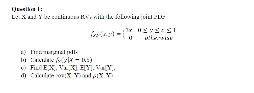 Solved Question 1: Let X and Y be continuous RVs with the | Chegg.com