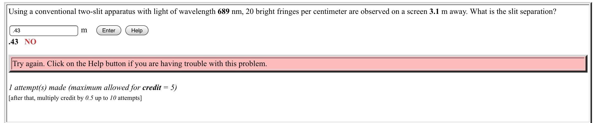 Solved Using a conventional two-slit apparatus with light of | Chegg.com