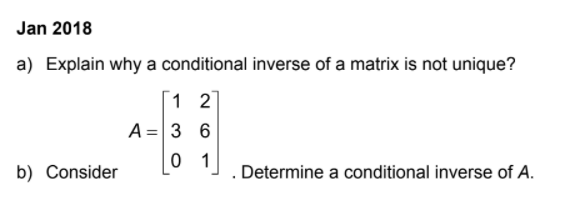 Solved Jan 2018 a) Explain why a conditional inverse of a | Chegg.com