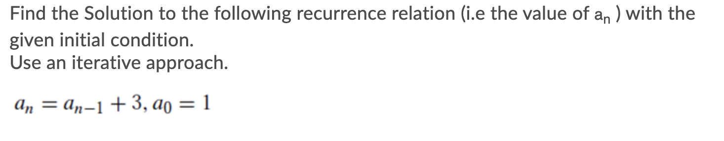 Solved Find the Solution to the following recurrence | Chegg.com