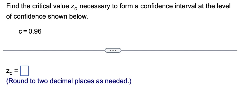 Find the critical value zc necessary to form a | Chegg.com