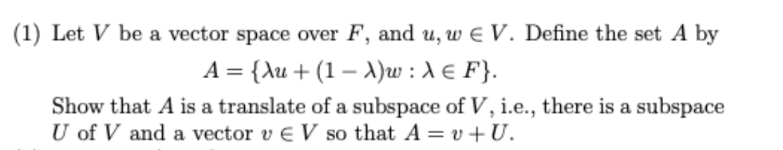 Solved (1) ﻿Let V ﻿be a vector space over F, ﻿and u,winV. | Chegg.com