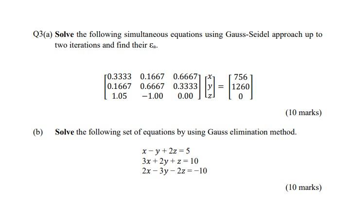 Solved Q3(a) Solve the following simultaneous equations | Chegg.com