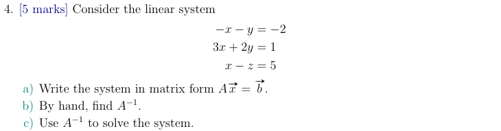 Solved 4. [5 marks] Consider the linear system | Chegg.com