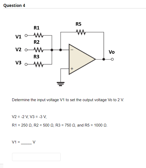 Solved Question 4 Determine the input voltage V1 to set the | Chegg.com