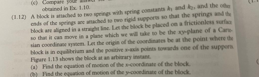 Solved (1.12) A block is attached to two springs with spring | Chegg.com