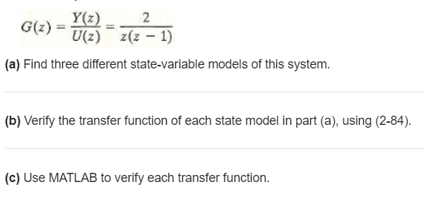 Solved Y(z) 2 G(z) = U(z) z(z - 1) (a) Find three different | Chegg.com