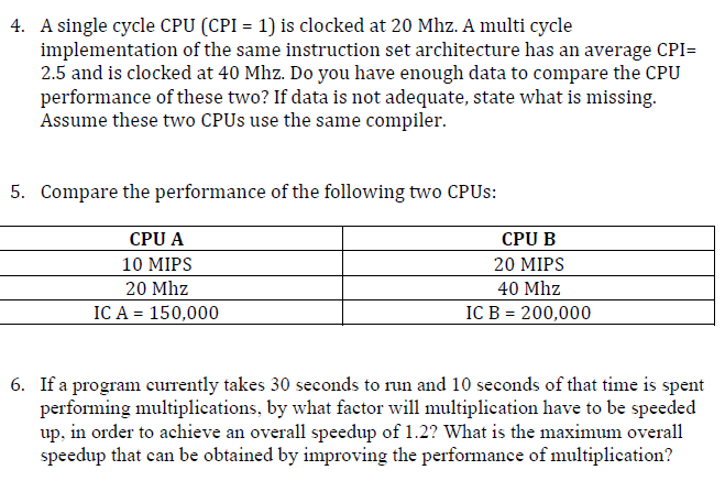 Solved 4. A single cycle CPU (CPI = 1) is clocked at 20 Mhz. | Chegg.com