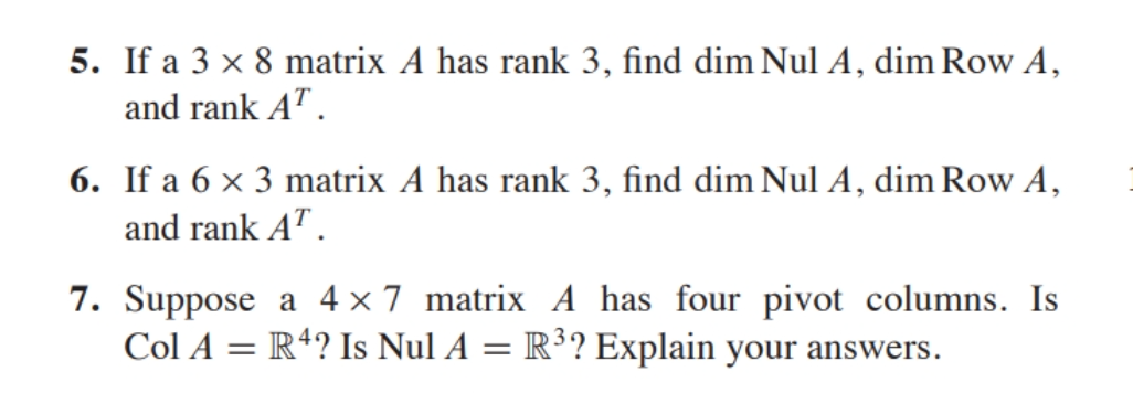 Solved 5. If a 3 x 8 matrix A has rank 3, find dim Nul A, | Chegg.com