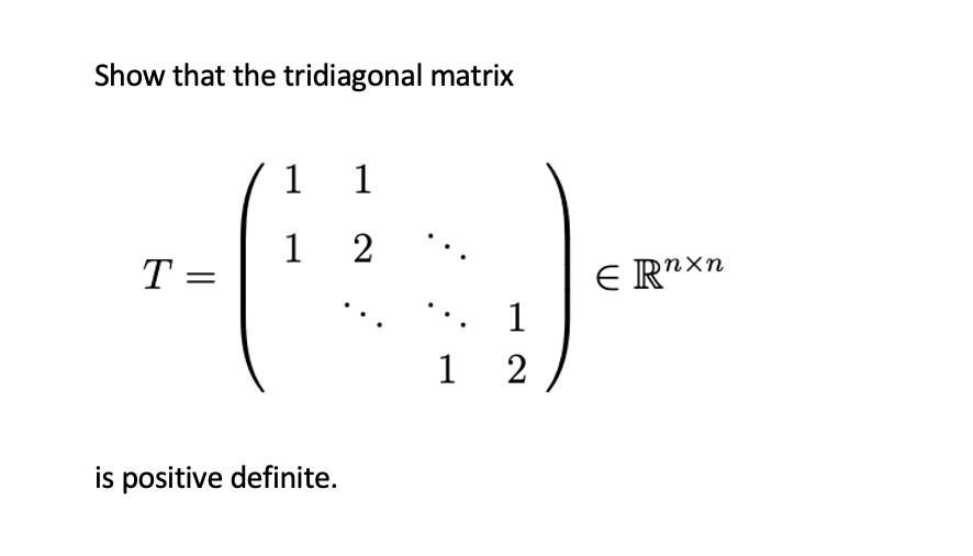Solved Show that the tridiagonal matrix | Chegg.com